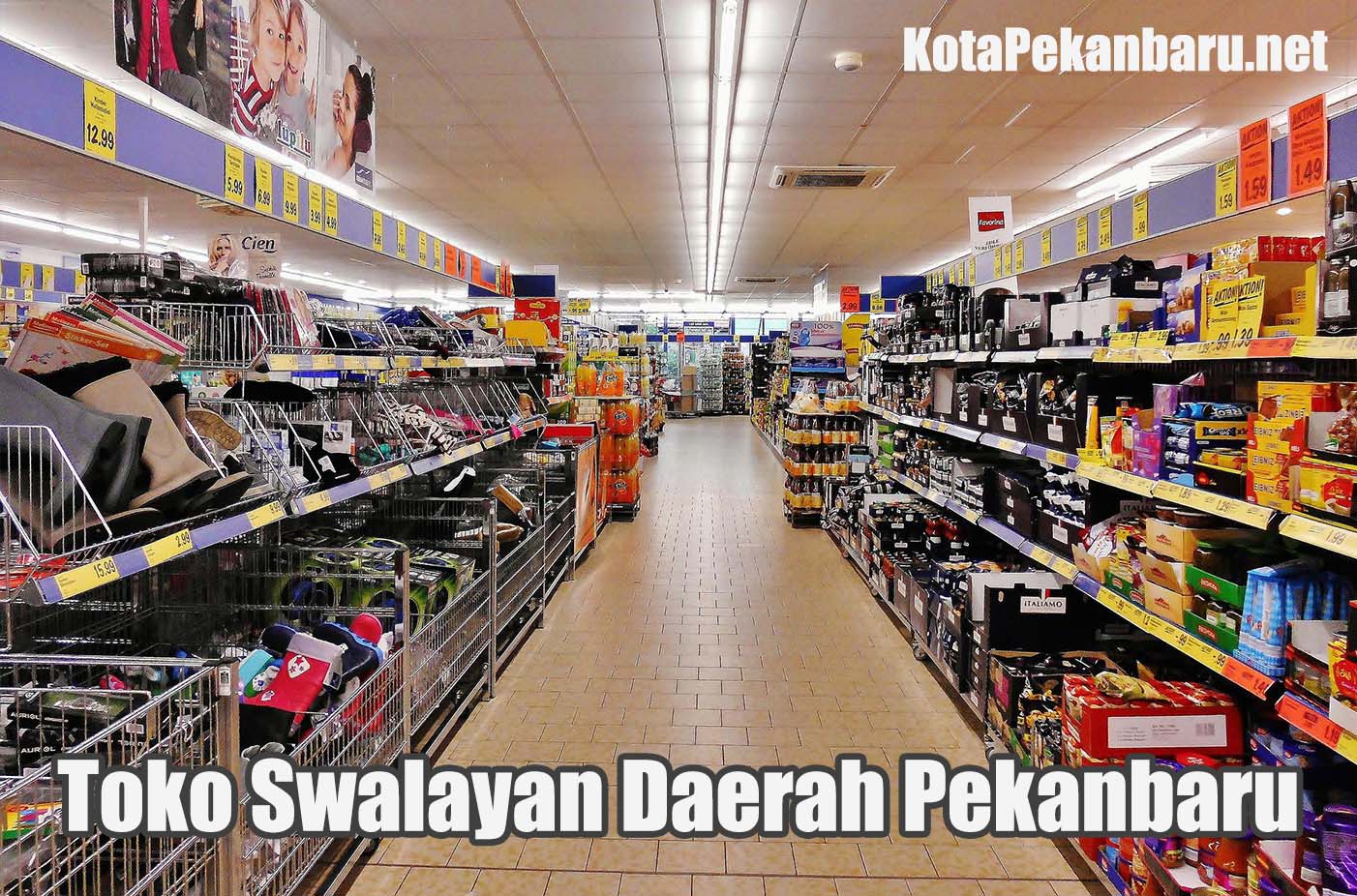 Toko Swalayan Daerah Pekanbaru - Kota Pekanbaru